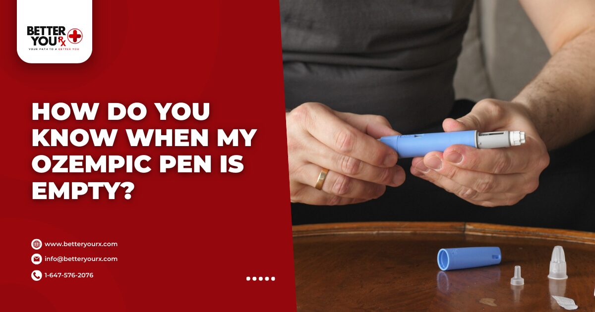 How Do You Know When My Ozempic Pen Is Empty? - BetteryouRx